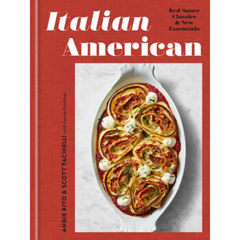 Italian American: Red Sauce Classics and New...