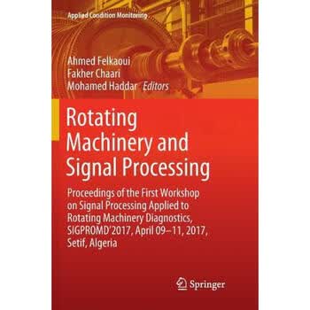 Rotating Machinery and Signal Processing : P...