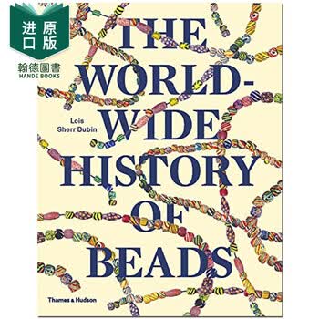 现货The Worldwide History of Beads世界历史上的珠子古代民族英文原版书籍