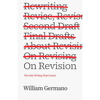 论修改 On Revision: The Only Writing That Counts
