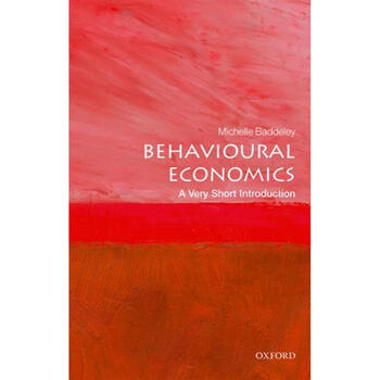 牛津通识读本：行为经济学 Behavioural Economics: A Very S...