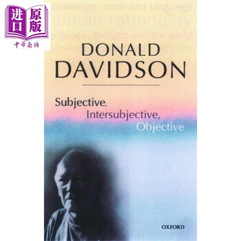 主观的 主体间性 客观 英文原版 Subjective Intersubjective Objective Donald Davidson