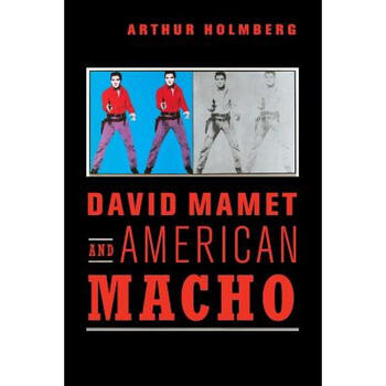David Mamet and American Macho: - David Mame...