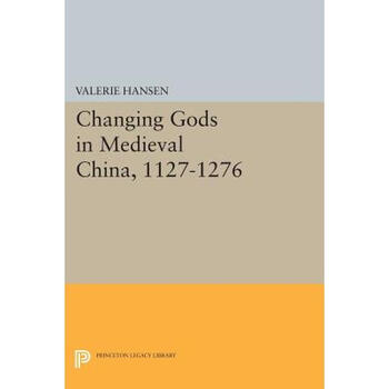 Changing Gods in Medieval China, 1127-1276