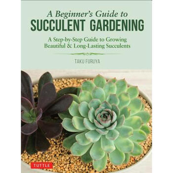A Beginner's Guide to Succulent Gardening: A...