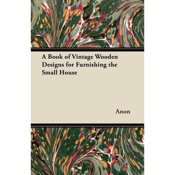 A Book of Vintage Wooden Designs for Furnish...