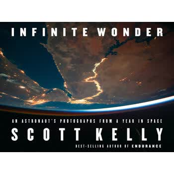Infinite Wonder: An Astronaut’s Photographs