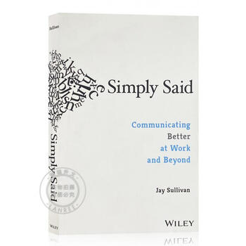 言简意赅 Simply Said: Communicating Better At Wo...