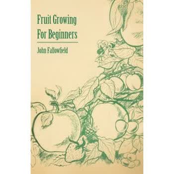 Fruit Growing for Beginners