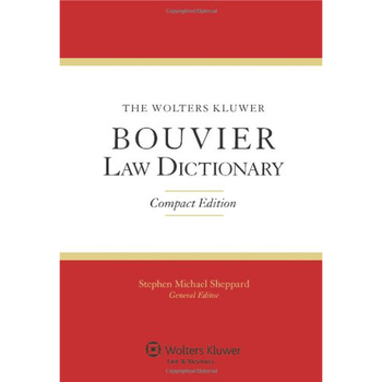 The Wolters Kluwer Bouvier Law Dictionary
