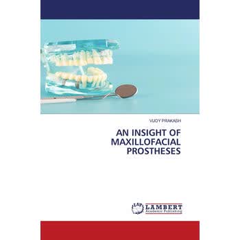 An Insight of Maxillofacial Prostheses