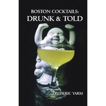 Boston Cocktails: Drunk & Told