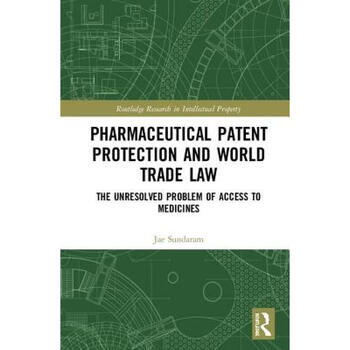 Pharmaceutical Patent Protection and World T...