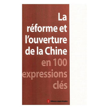 La reforme et l'ouverture de la chine en 100 