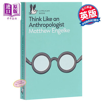 像人类学家一样思考 英文原版 Think Like an Anthropologist 人类学
