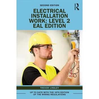Electrical Installation Work: Level 2: Eal E...