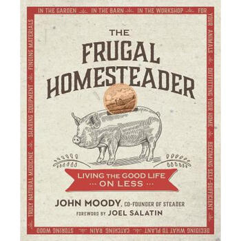 The Frugal Homesteader: Living the Good Life...
