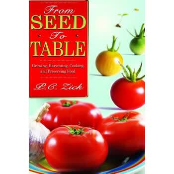 From Seed to Table: Growing, Harvesting, Coo...