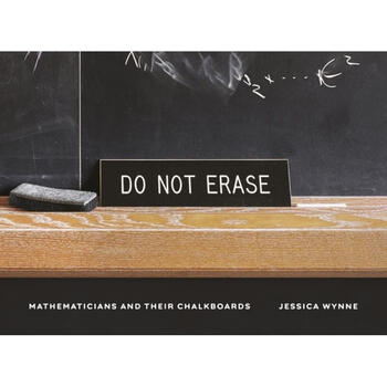 不要擦除:数学家和他们的黑板 Do Not Erase: Mathematicians ...