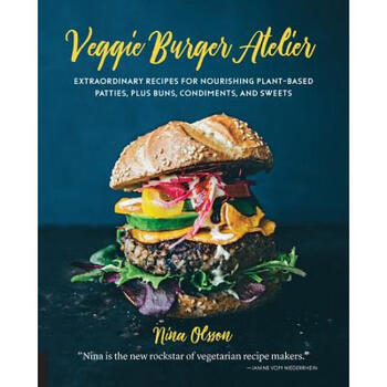Veggie Burger Atelier: Extraordinary Recipes...
