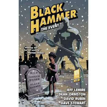 Black Hammer Volume 2: The Event