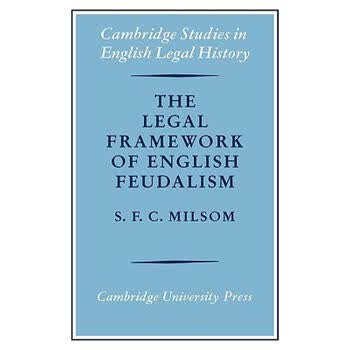 Legal Framework of English Feudalism: The Ma...