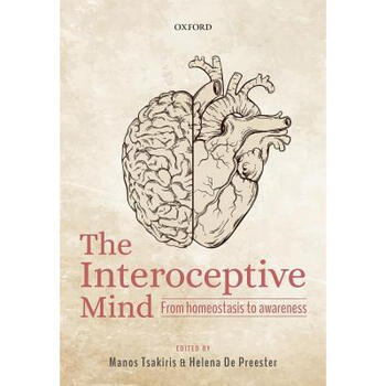 The Interoceptive Mind: From Homeostasis to ...