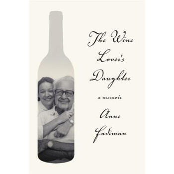 The Wine Lover's Daughter: A Memoir