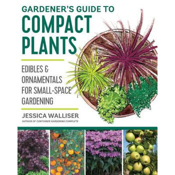 Gardener's Guide to Compact Plants: Edibles ...