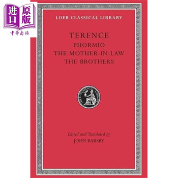 泰伦提乌斯 福尔弥昂 婆母 两兄弟 洛布古典丛书 原文拉英对照版 Phormio 英文原版 Terence 哲学 人文