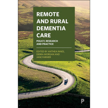 Remote and Rural Dementia Care: Policy, Rese...