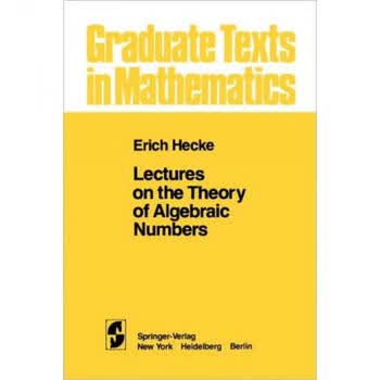 Lectures on the Theory of Algebraic Numbers