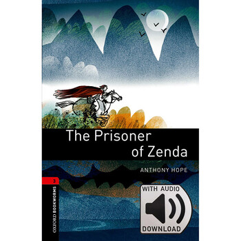 Oxford Bookworms Library: Level 3: The Prisoner of Zenda MP3 Pack 3级：曾达的囚徒(英文原版 附MP3音频下载激活码)