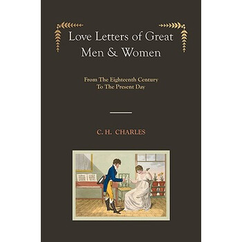英文原版Love Letters of Great Men & Women伟人的情书插图版