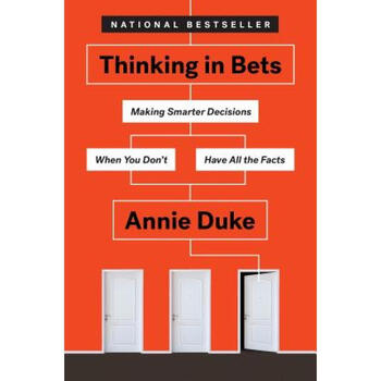 像打牌一样思考 精装 Thinking in Bets: Making Smarter Dec...