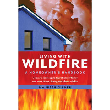 Living with Wildfire: A Homeowner's Handbook...