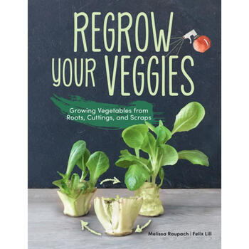 Regrow Your Veggies: Growing Vegetables from...
