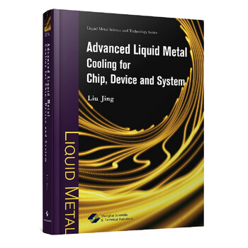 Advanced/liquid/metal/cooling/for/chip，/devic/电子与通