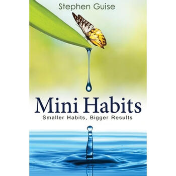 微习惯 Mini Habits: Smaller Habits, Bigger Results