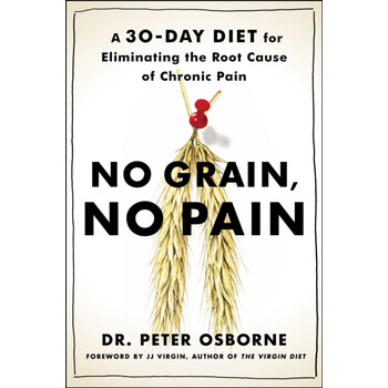 No Grain, No Pain  A 30-Day Diet for Eliminating