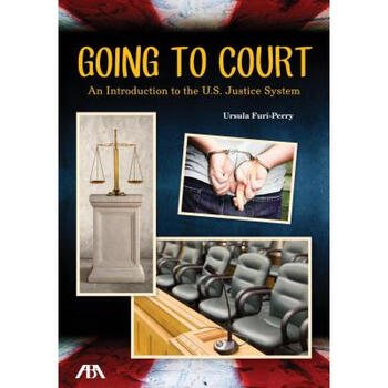 Going to Court: An Introduction to the U.S. ...