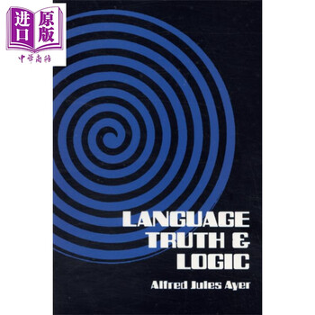 Language, Truth and Logic 英文原版 语言、真理和逻辑A.J.Ayer