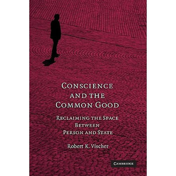 Conscience and the Common Good: Reclaiming t...