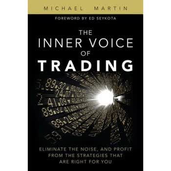 Inner Voice of Trading, The: Eliminate the N...
