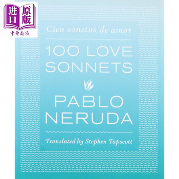 100首爱情十四行诗 英文原版 One Hundred Love Sonnets 聂鲁达
