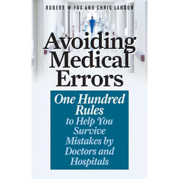 Avoiding Medical Errors: One Hundred Rules t...