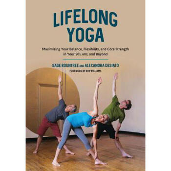 Lifelong Yoga: Maximizing Your Balance, Flex...