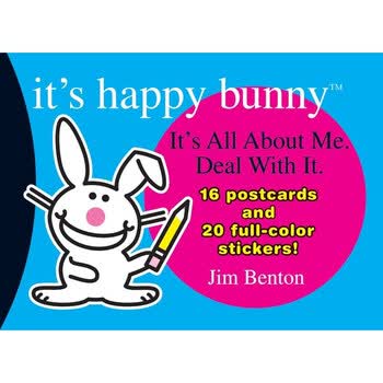 It s Happy Bunny It s All About Me Deal With It