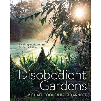 Disobedient Gardens: Landscapes of Contrast ...