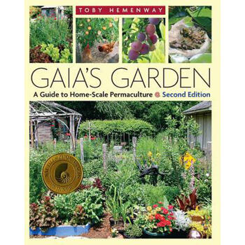 Gaia's Garden: A Guide to Home-Scale Permacu...